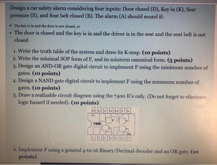 Solved Design a car safety alarm considering four inputs: | Chegg.com
