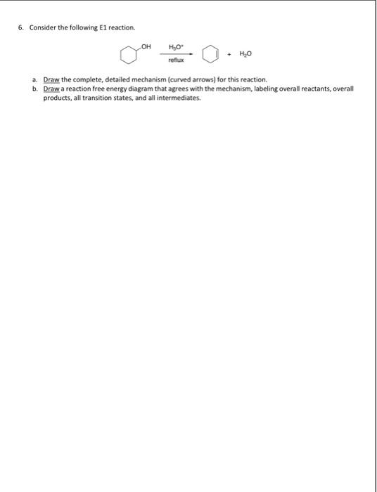 Solved 6. Consider the following E1 reaction. a. Draw the | Chegg.com