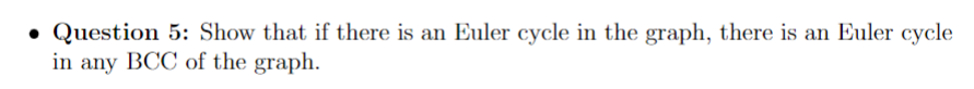 Question 5: Show that if there is an Euler cycle in | Chegg.com