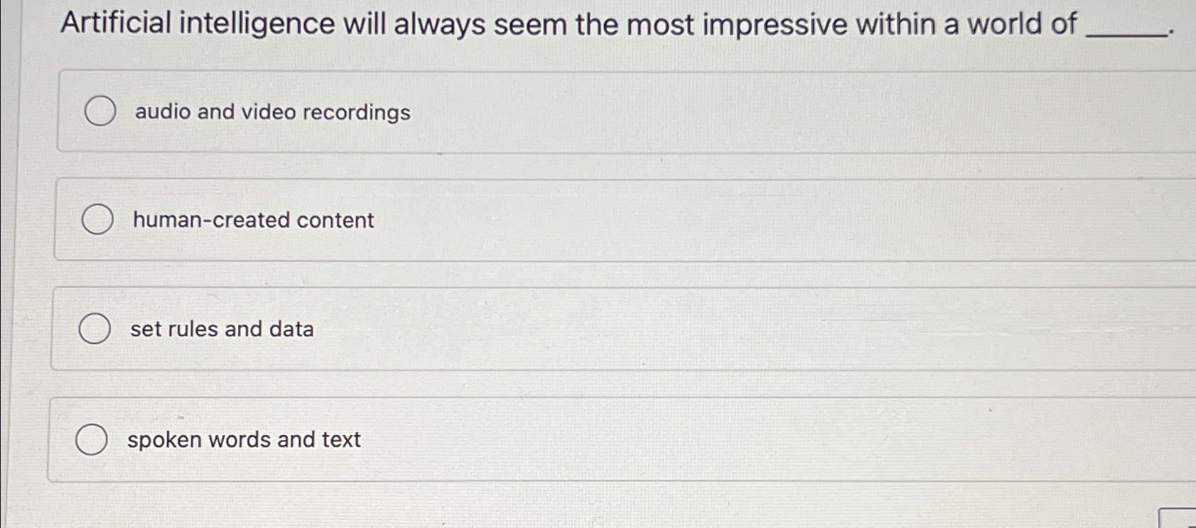 Solved Artificial intelligence will always seem the most | Chegg.com