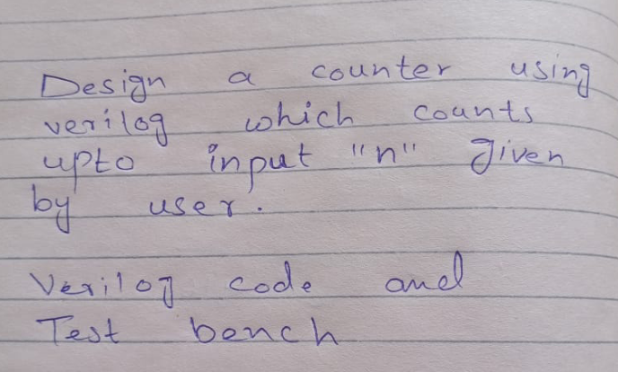 Solved design a counter using verilog which goes upto user | Chegg.com