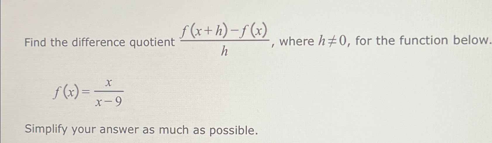 Solved Find the difference quotient f(x+h)-f(x)h, ﻿where | Chegg.com