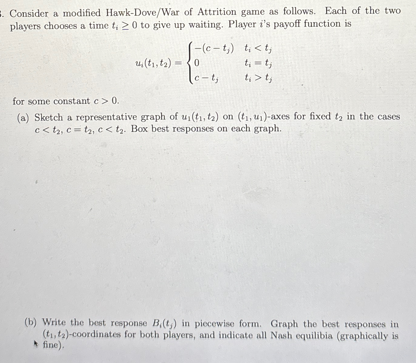 Solved Consider a modified Hawk-Dove/War of Attrition game | Chegg.com