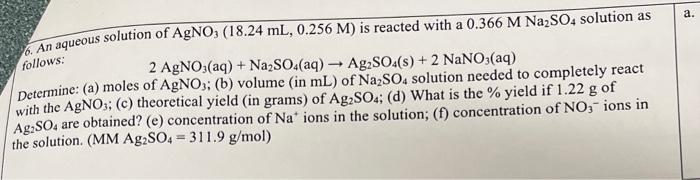 Solved 6. An aqueous solution of AgNO3(18.24 mL,0.256M) is | Chegg.com
