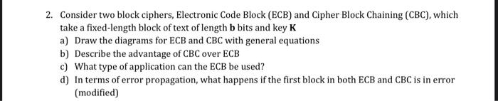 Solved 2. Consider two block ciphers, Electronic Code Block | Chegg.com