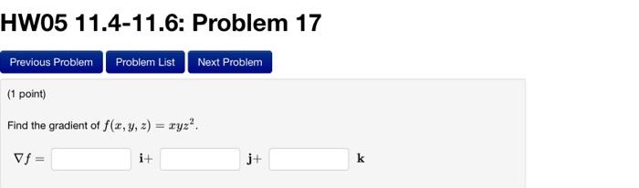 Solved Find the gradient of f(x,y,z)=xyz2. ∇f=i+j+k | Chegg.com
