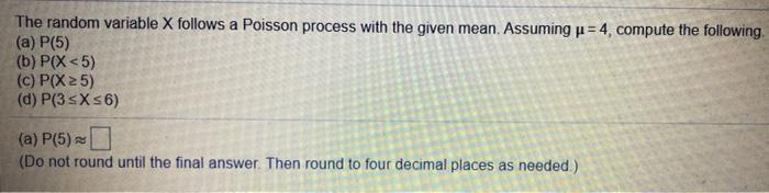 Solved The random variable X follows a Poisson process with | Chegg.com