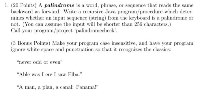 Solved 1. (20 Points) A palindrome is a word, phrase, or | Chegg.com
