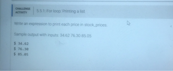 Solved Challenge Activity 551 For Loop Printing A List 
