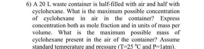 Solved 6) A 20 L waste container is half-filled with air and | Chegg.com
