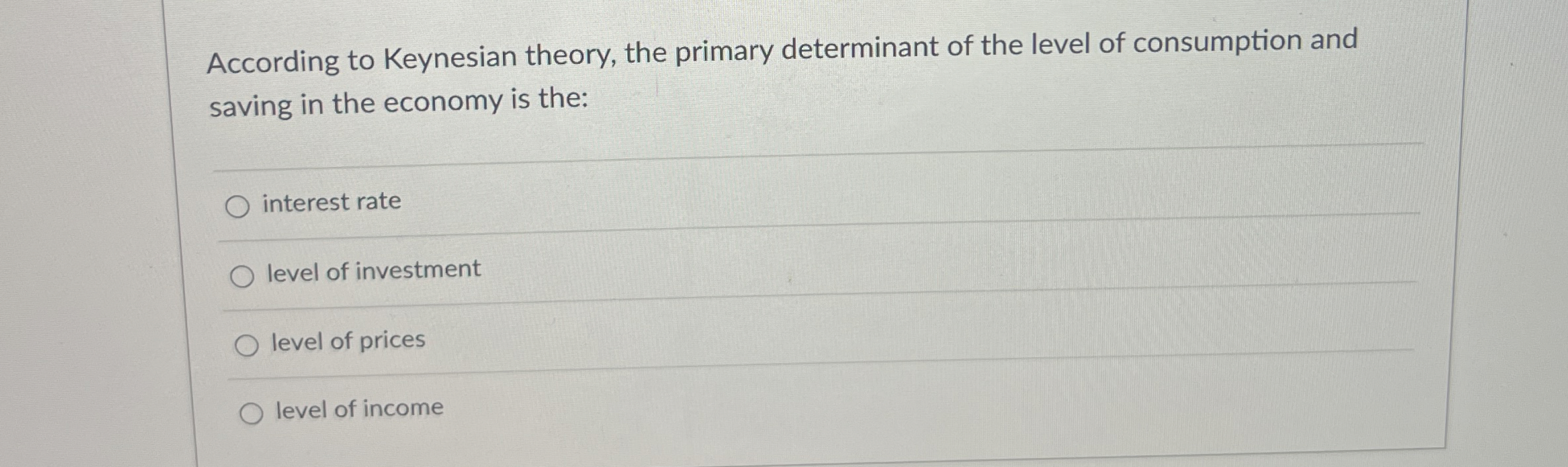 Solved According to Keynesian theory, the primary | Chegg.com