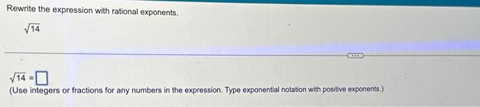 Solved Rewrite the expression with rational exponents. 14 | Chegg.com