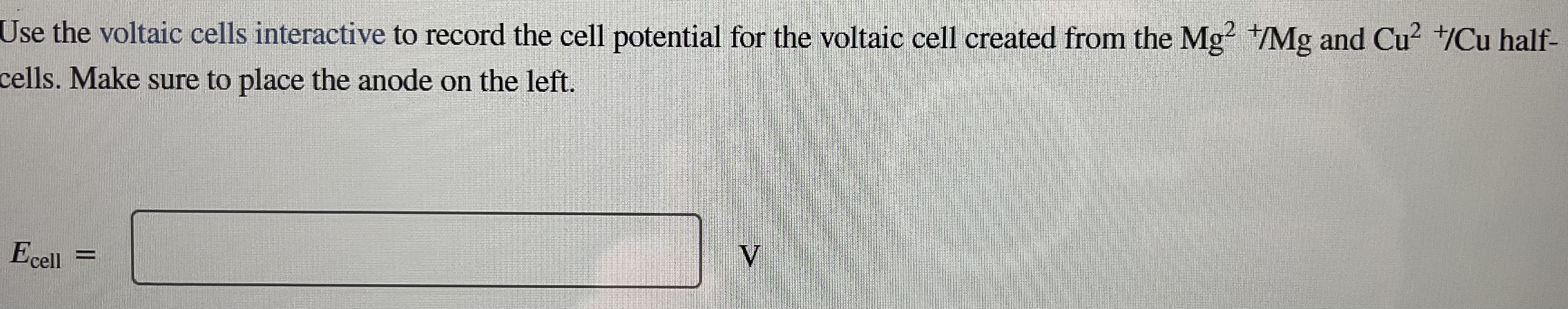 Solved Use the voltaic cells interactive to record the cell | Chegg.com