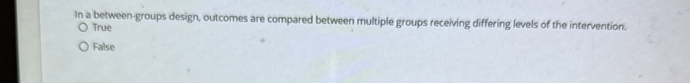 Solved In a between-groups design, outcomes are compared | Chegg.com