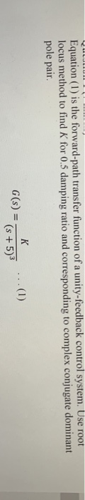 Solved Equation (1) is the forward-path transfer function of | Chegg.com