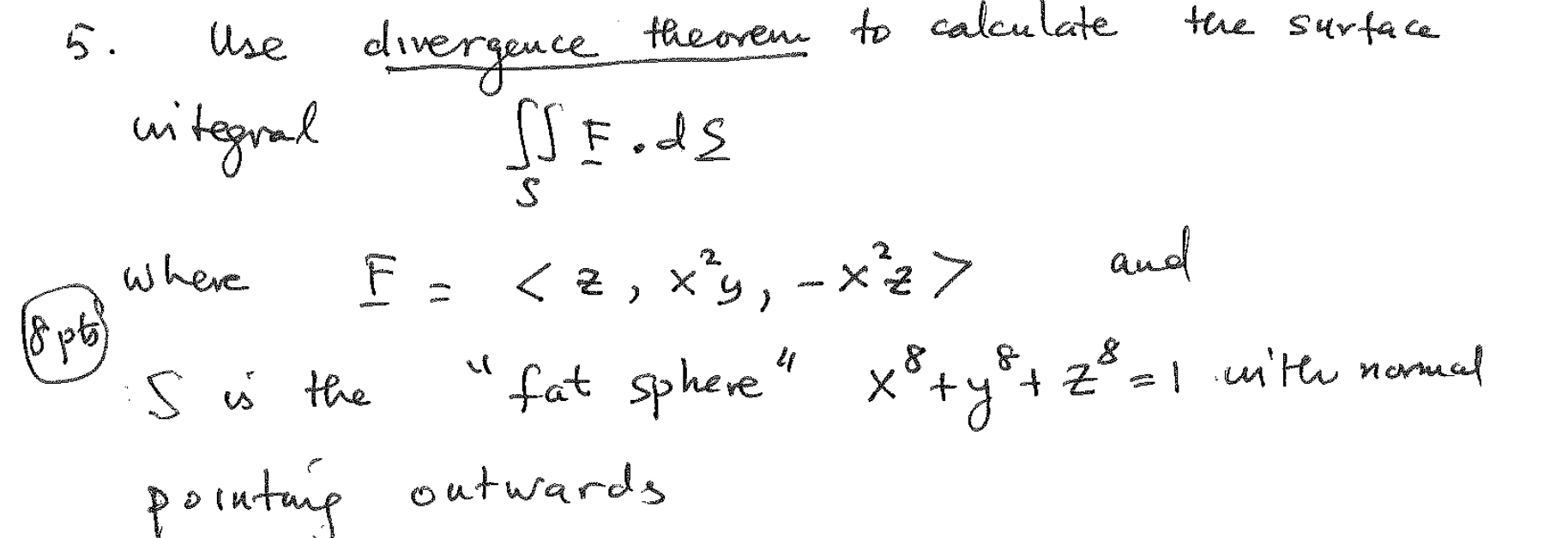 Solved Use divergence theorem to calculate the | Chegg.com | Chegg.com