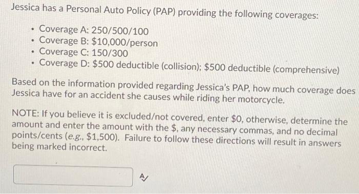 Solved Jessica has a Personal Auto Policy (PAP) providing | Chegg.com
