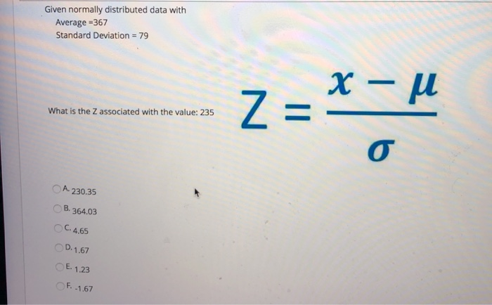Solved Given normally distributed data with Average = 367 | Chegg.com