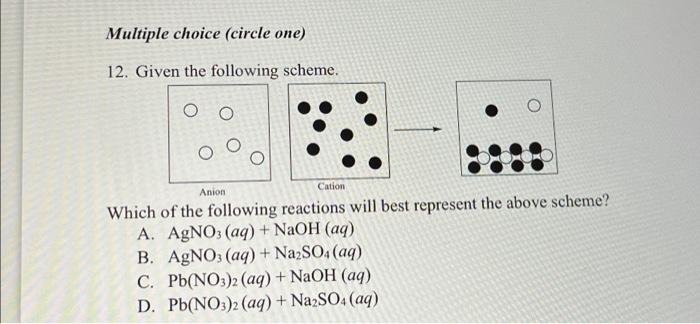 Solved Multiple choice (circle one) 12. Given the following | Chegg.com