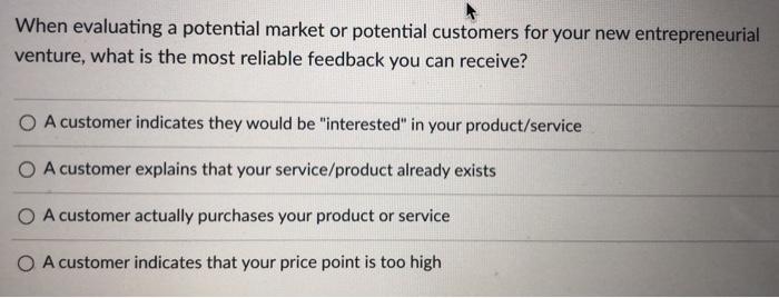 Solved When evaluating a potential market or potential | Chegg.com
