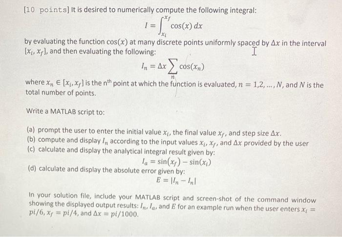 Solved [10 points] It is desired to numerically compute the | Chegg.com