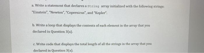 Solved a. Write a statement that declares a string array | Chegg.com