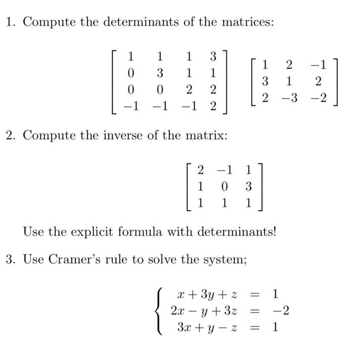 Solved 1. Compute the determinants of the matrices: 1 0 0 -1 | Chegg.com