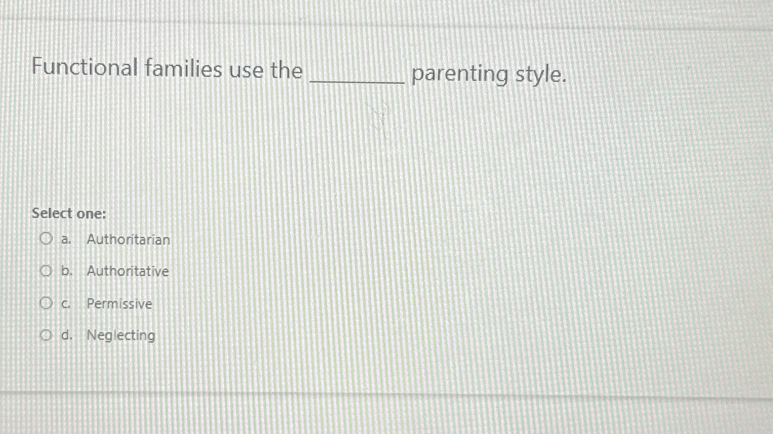 Solved Functional families use the parenting style.Select | Chegg.com