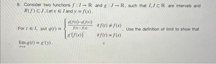 Solved 8. Consider two functions f:I→R and g:J→R, such that | Chegg.com