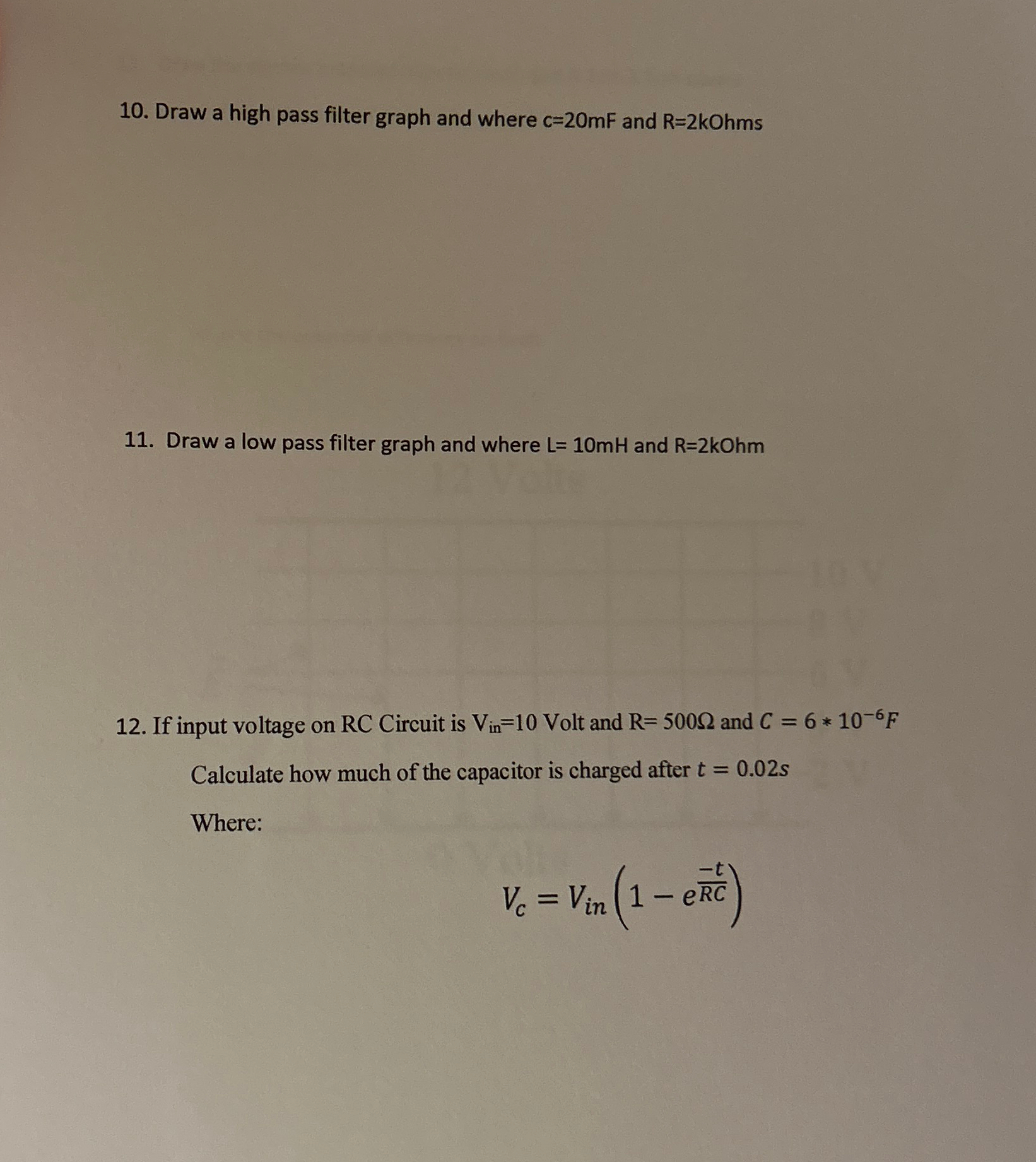Solved Draw a high pass filter graph and where c=20mF ﻿and | Chegg.com