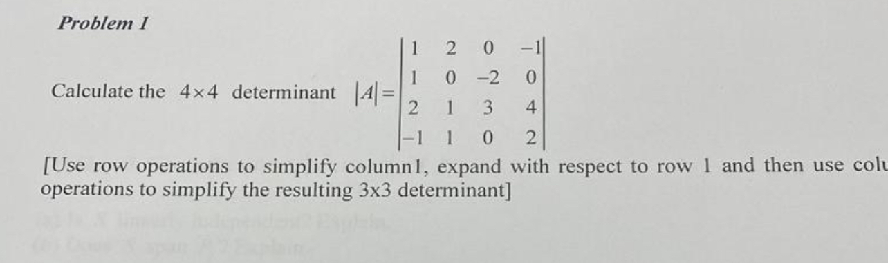 Solved Problem ICalculate the 4×4 ﻿determinant | Chegg.com