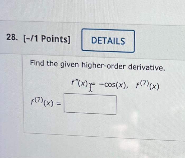 Solved 28. [-/1 Points] Find the given higher-order | Chegg.com