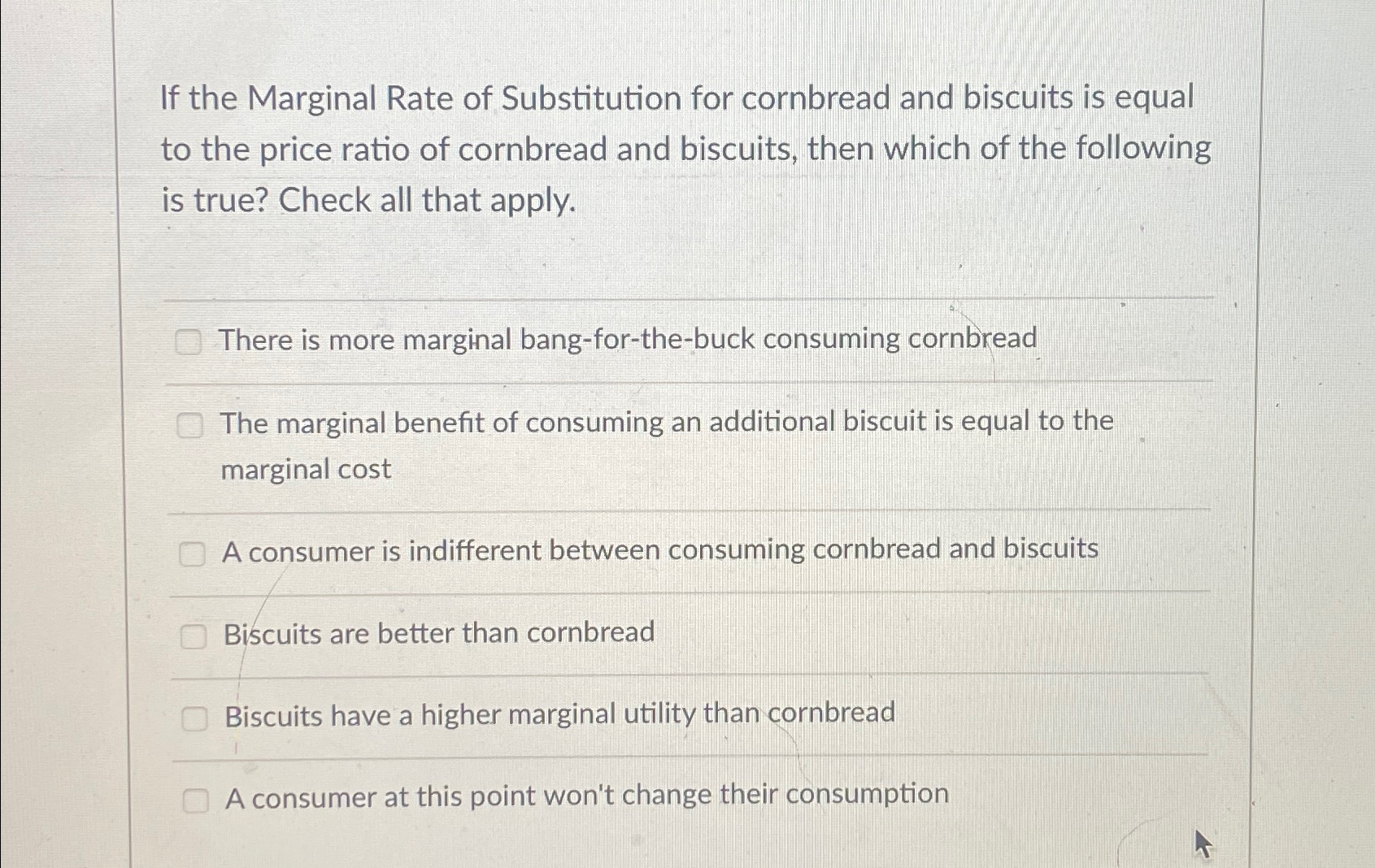 Solved If the Marginal Rate of Substitution for cornbread | Chegg.com