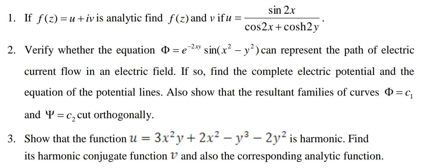 Solved sin 2x 1. If f(z)=u+ivis analytic find f(z) and v if | Chegg.com Solved sin 2x 1. If f(z)=u+ivis analytic find f(z) and v if | Chegg.com