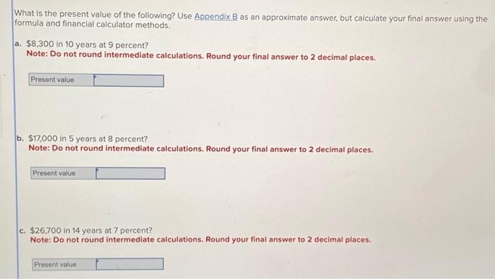Solved What is the present value of the following? Use | Chegg.com
