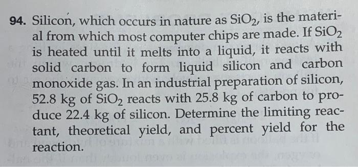Solved 94. Silicon, which occurs in nature as SiO2, is the | Chegg.com