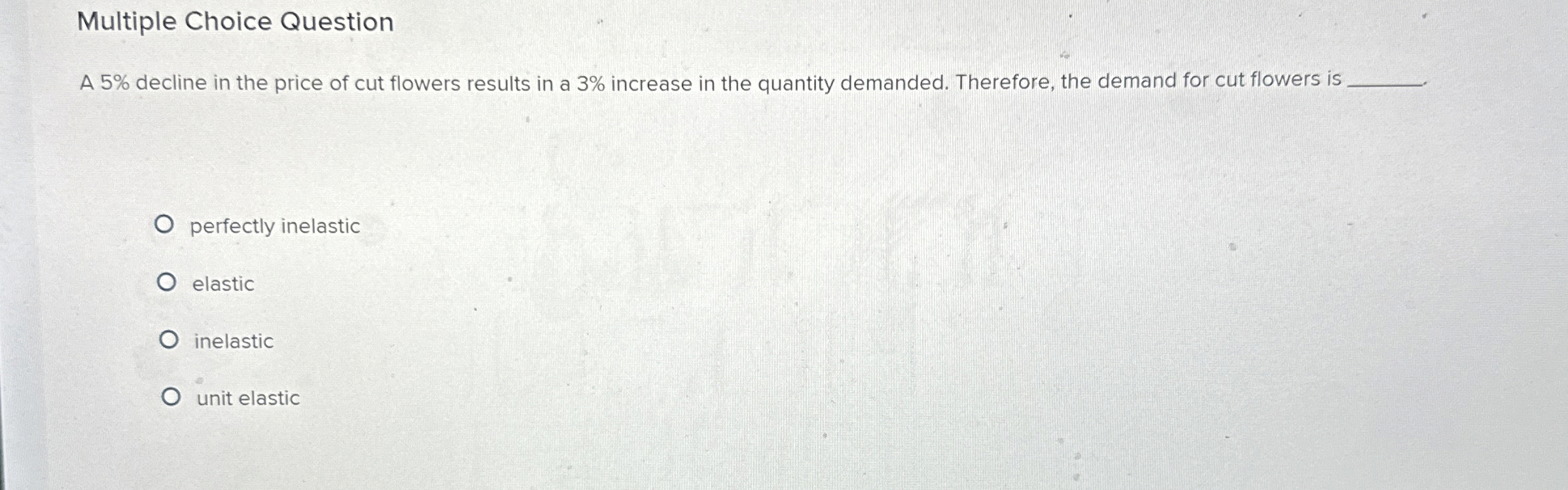 Solved Multiple Choice QuestionA 5% ﻿decline in the price of | Chegg.com