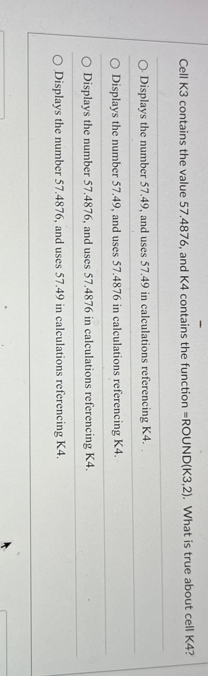 Solved Cell K3 ﻿contains the value 57.4876 , ﻿and K4 | Chegg.com