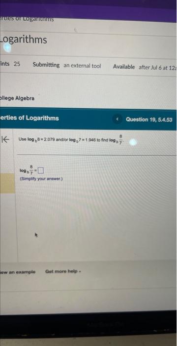 Solved Uso logb8=2.079 andior logb7=1.946 to find log578 | Chegg.com