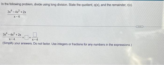 Solved In the following problem, divide using long division. | Chegg.com