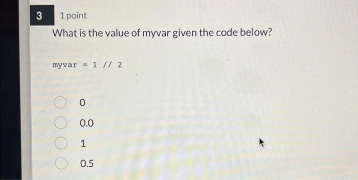 Solved What is the value of myvar given the code below? | Chegg.com
