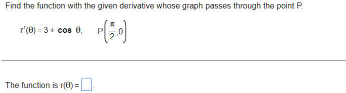 Solved Find the function with the given derivative whose | Chegg.com