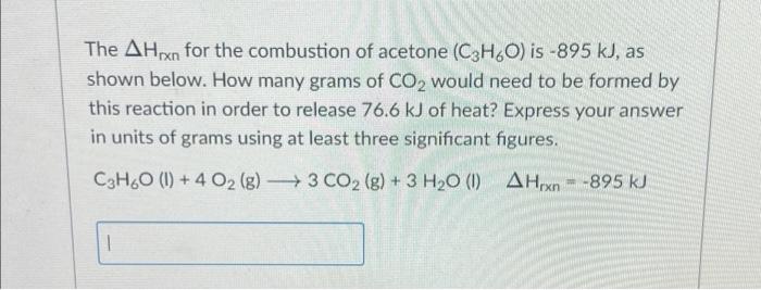Solved The AHxn for the combustion of acetone (C3H6O) is | Chegg.com