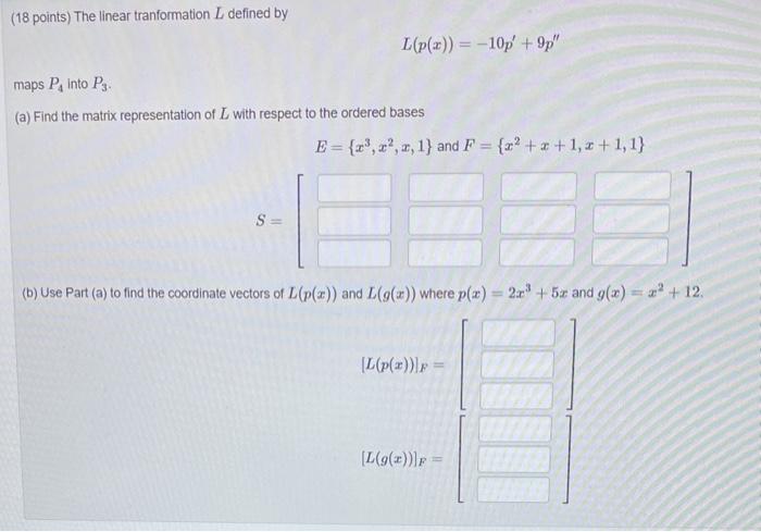Solved (18 points) The linear tranformation L defined by | Chegg.com