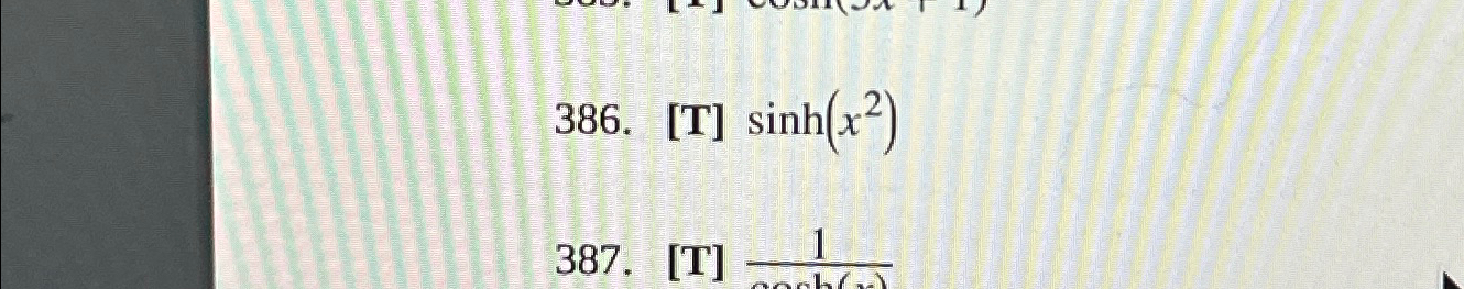 Solved [T] sinh(x2)find the derivatives | Chegg.com
