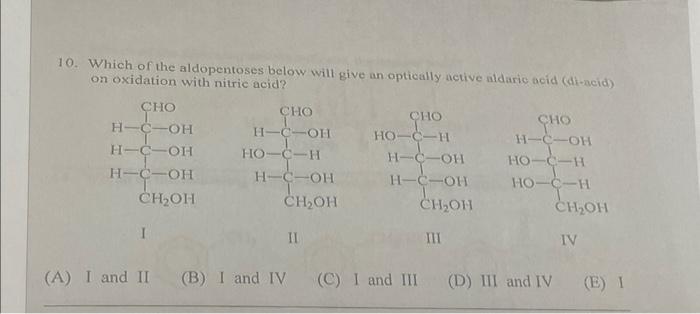 Solved 10. Which of the aldopentoses below will give an | Chegg.com