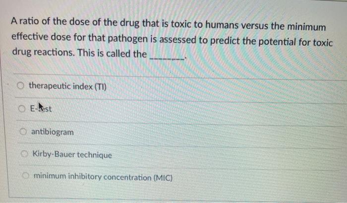 Solved A ratio of the dose of the drug that is toxic to | Chegg.com