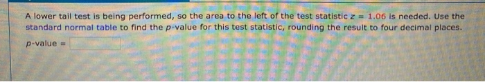 Solved A lower tail test is being performed, so the area to | Chegg.com