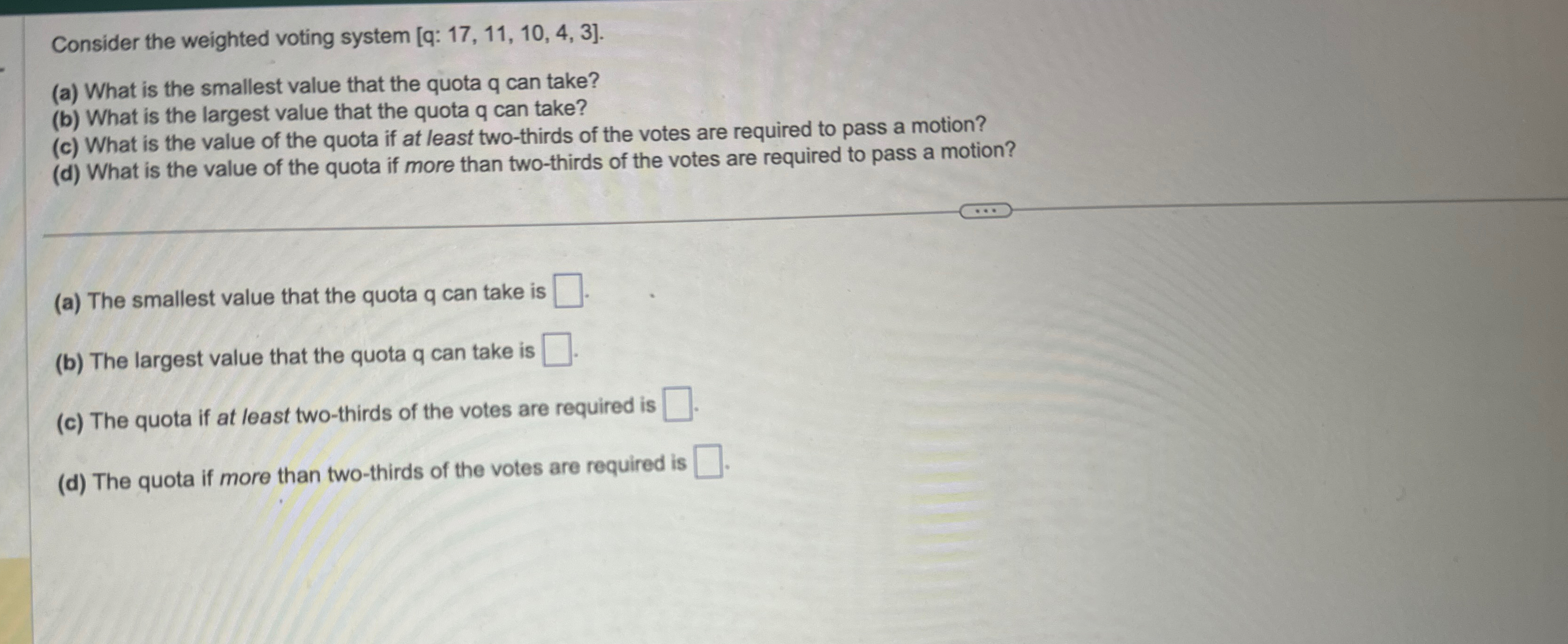 Solved Consider the weighted voting system [q: | Chegg.com