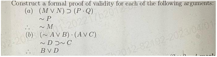 Solved Construct a formal proof of validity for each of the | Chegg.com